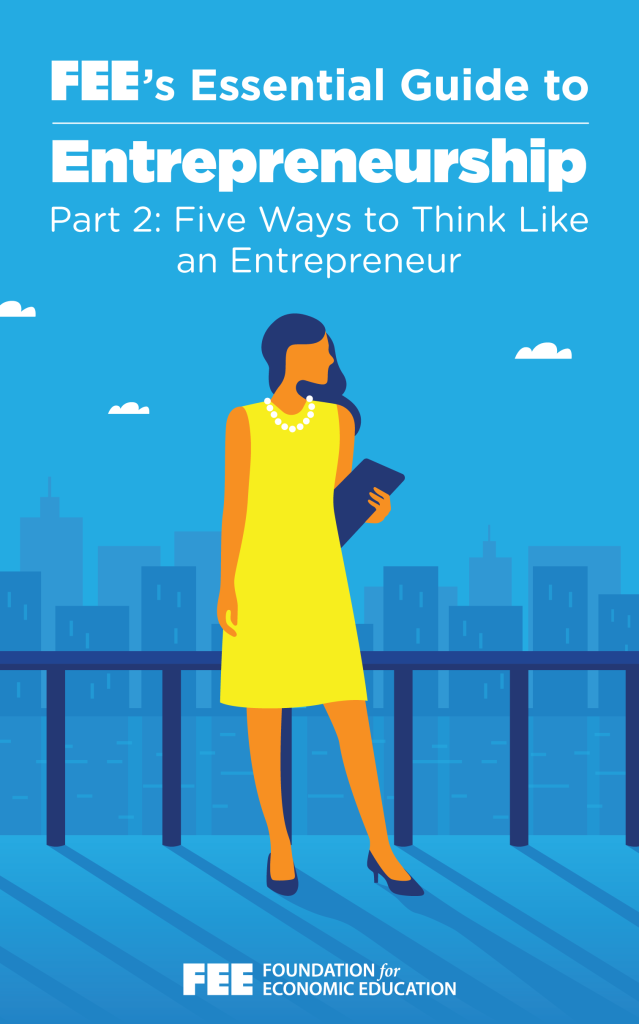 FEE’s Essential Guide to Entrepreneurship, Part 2