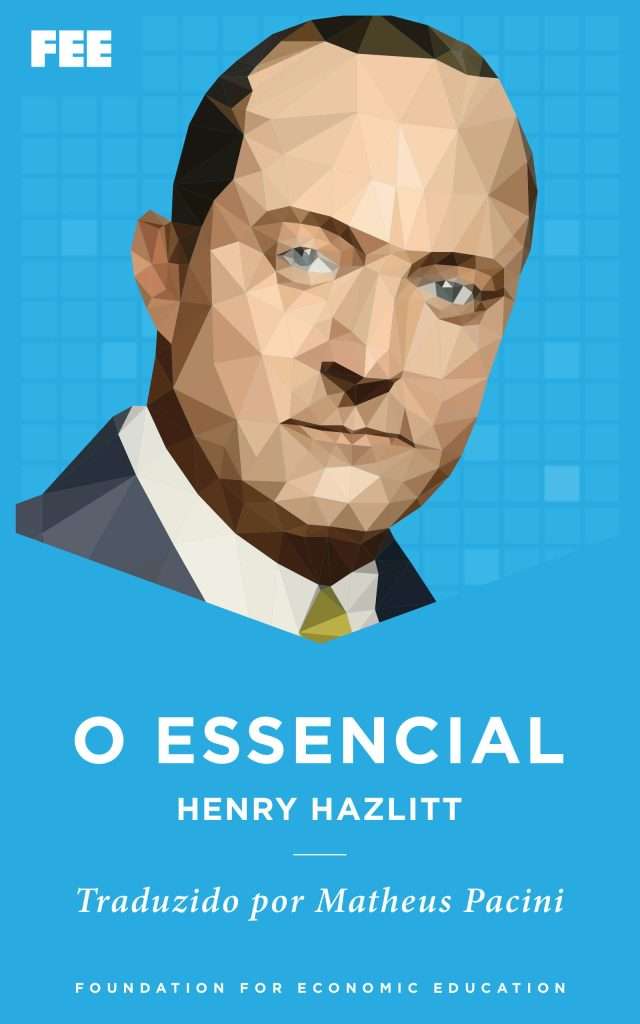 O essencial Henry Hazlitt